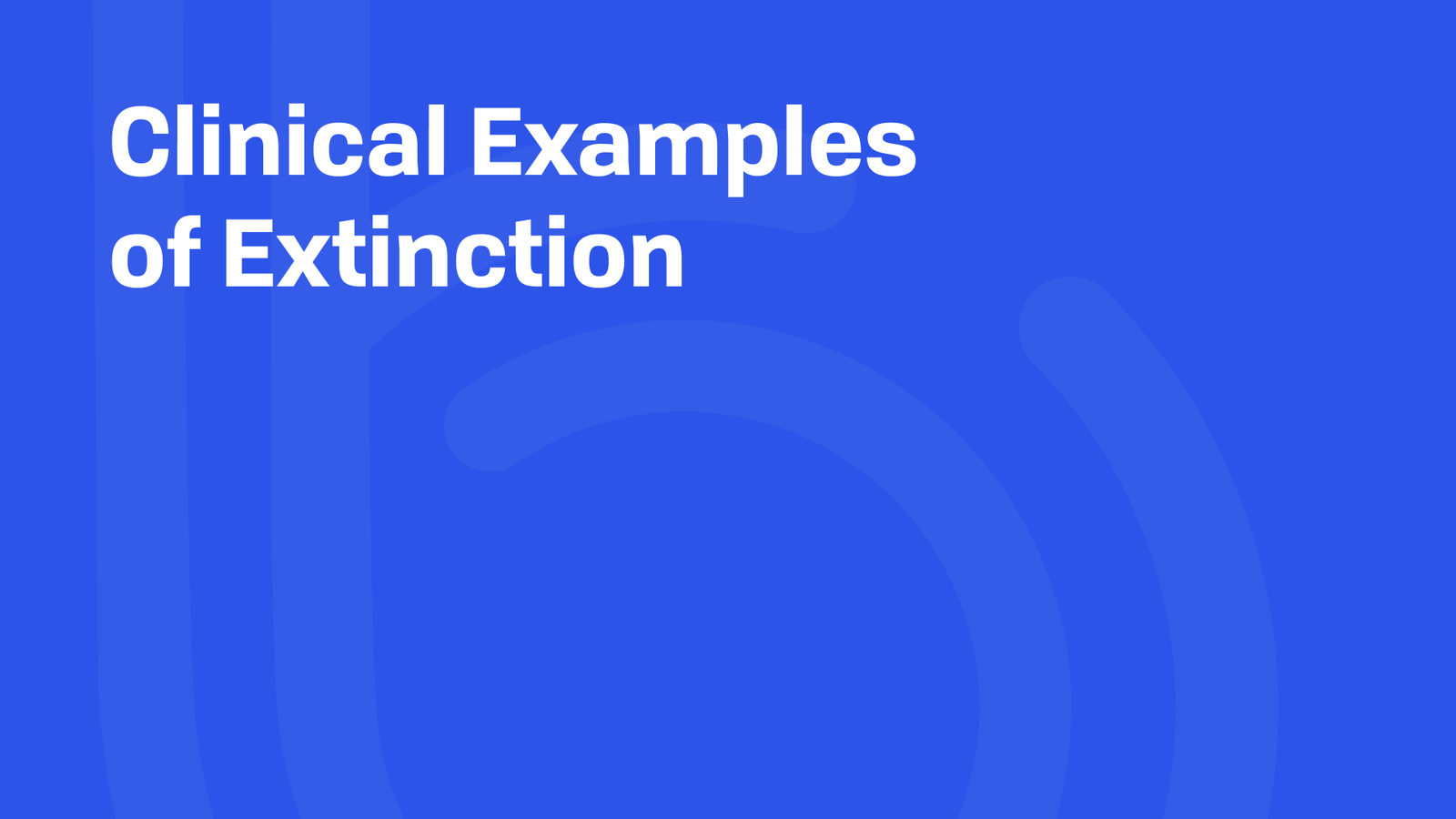 Extinction in Psychology: Understanding the Process and Examples in Clinical Practice